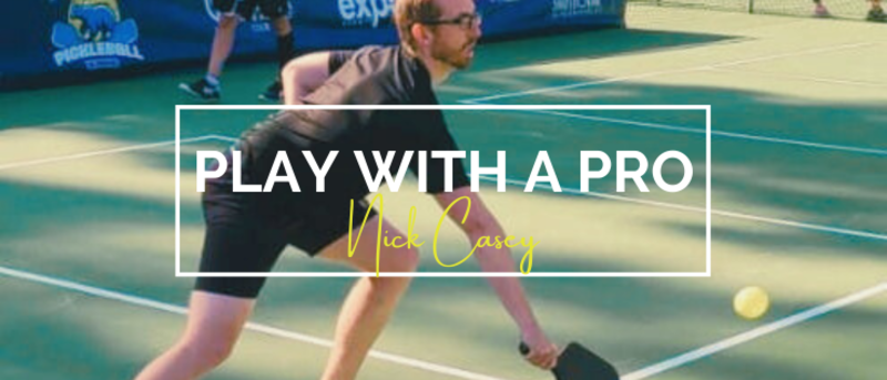 Clinic - Play with the Pro, Nick Casey (3.0-4.0 level)